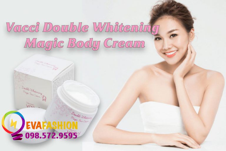 [REVIEW] Kem Vacci Double Whitening Magic Body có tốt không? Giá bán